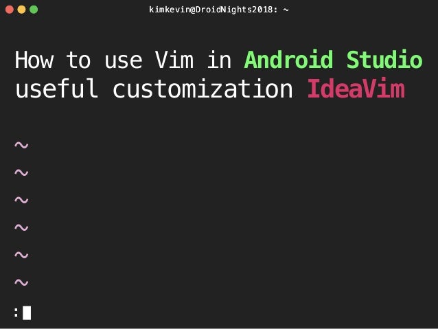 How to use vim in Android Studio, Useful customization IdeaVim