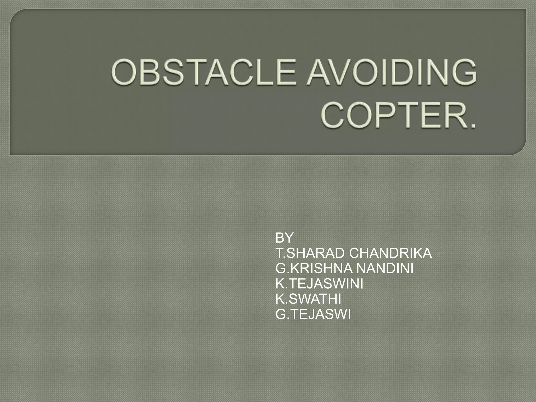 obstacle avoiding copter | PPT