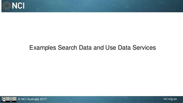 How to use NCI's national repository of big spatial data collections