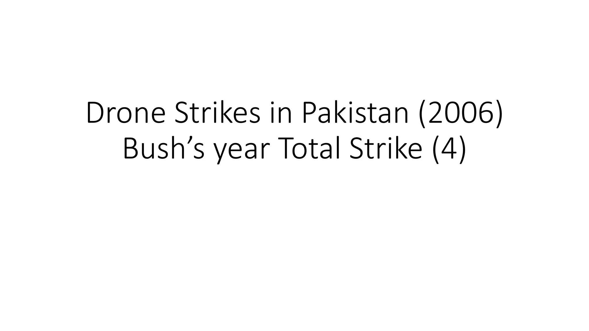 Drone Strikes in Pakistan (2006).pptx