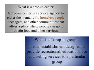 DROP-IN GROUPS.ppt | Mental Health | Diseases and Conditions
