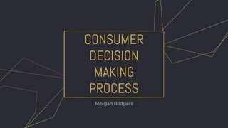 Consumer Decision Making Process | PPTX