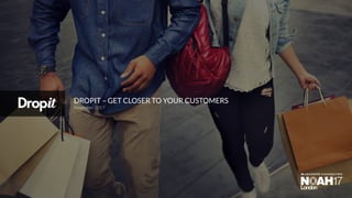 Dropit Shopping - NOAH17 London | PDF