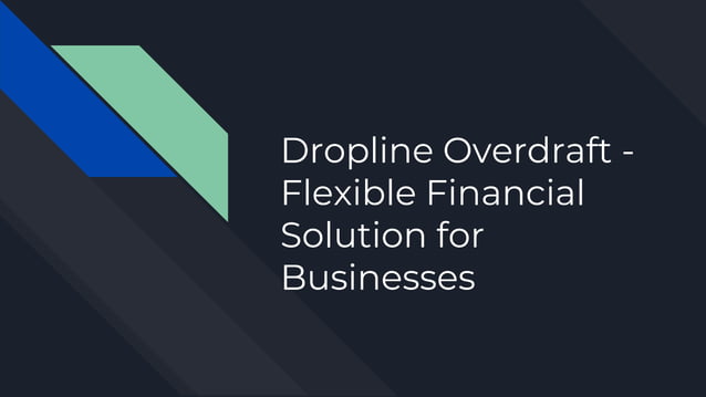 Managing Cash Flow with Dropline Overdrafts | PPT
