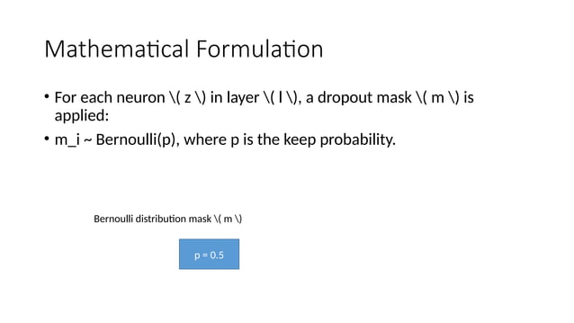 Dropout in Deep Learning as a Regularization | PPT
