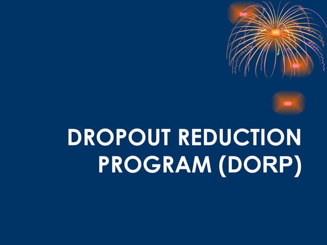 Dropout reduction program (dorp) | PPT
