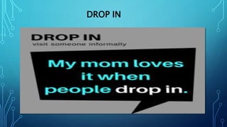 DROP PHRASAL VERBS.pptx examples, exercises | PPT