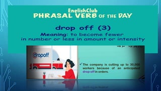 DROP PHRASAL VERBS.pptx examples, exercises | PPT