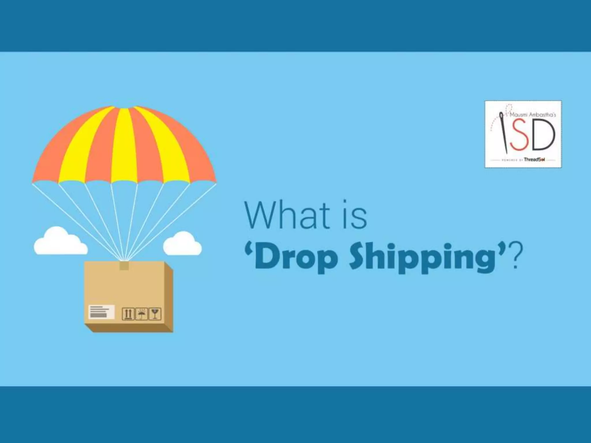 What is drop shipping in apparel manufacturing? | PPT