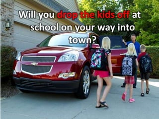 Drop somebody or something off