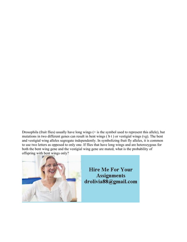 Drosophila (fruit flies) usually have long wings (+ is the symbol used ...