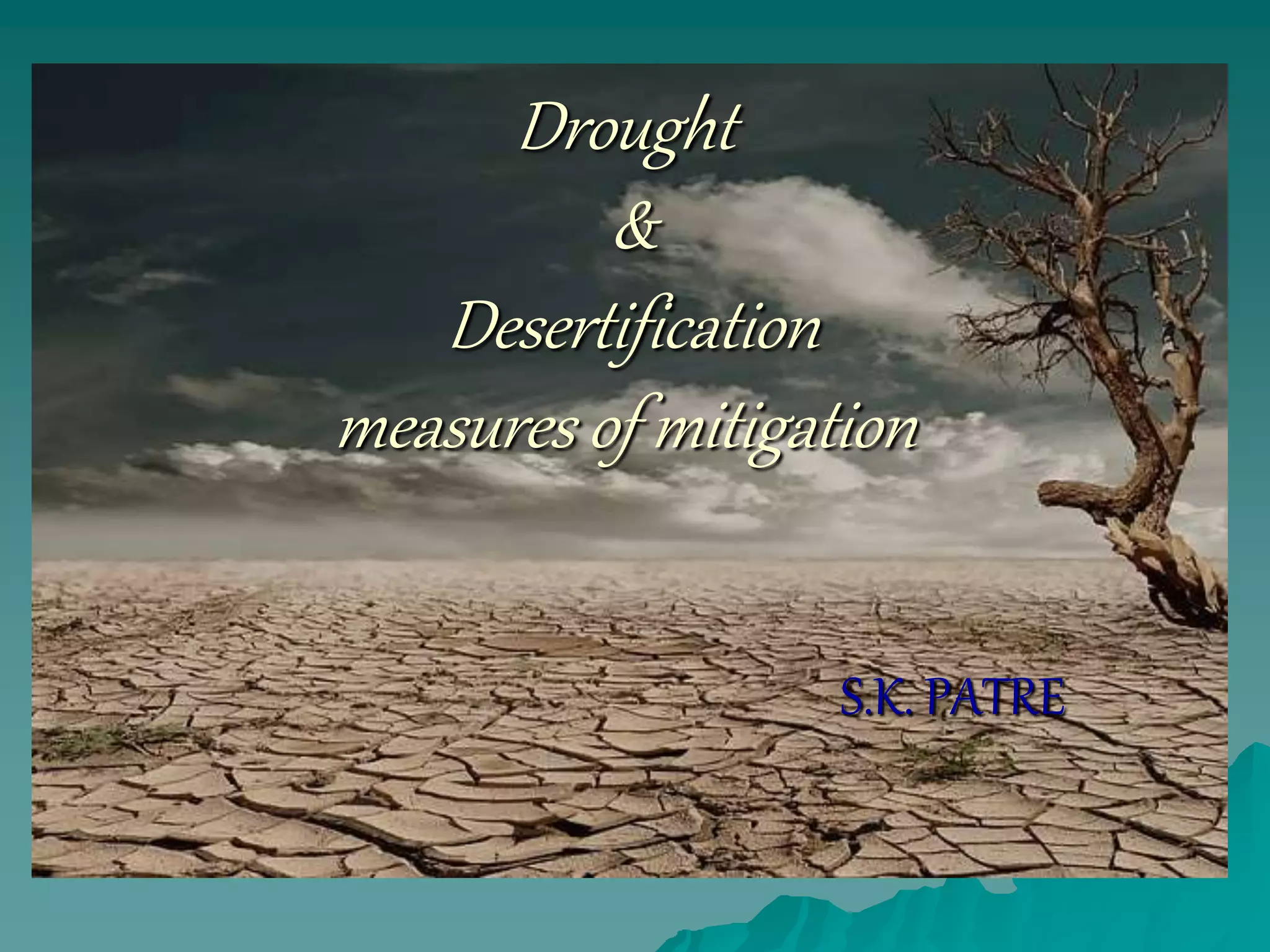 Drought & Desertification measures of mitigation ,Types of drought | PPT