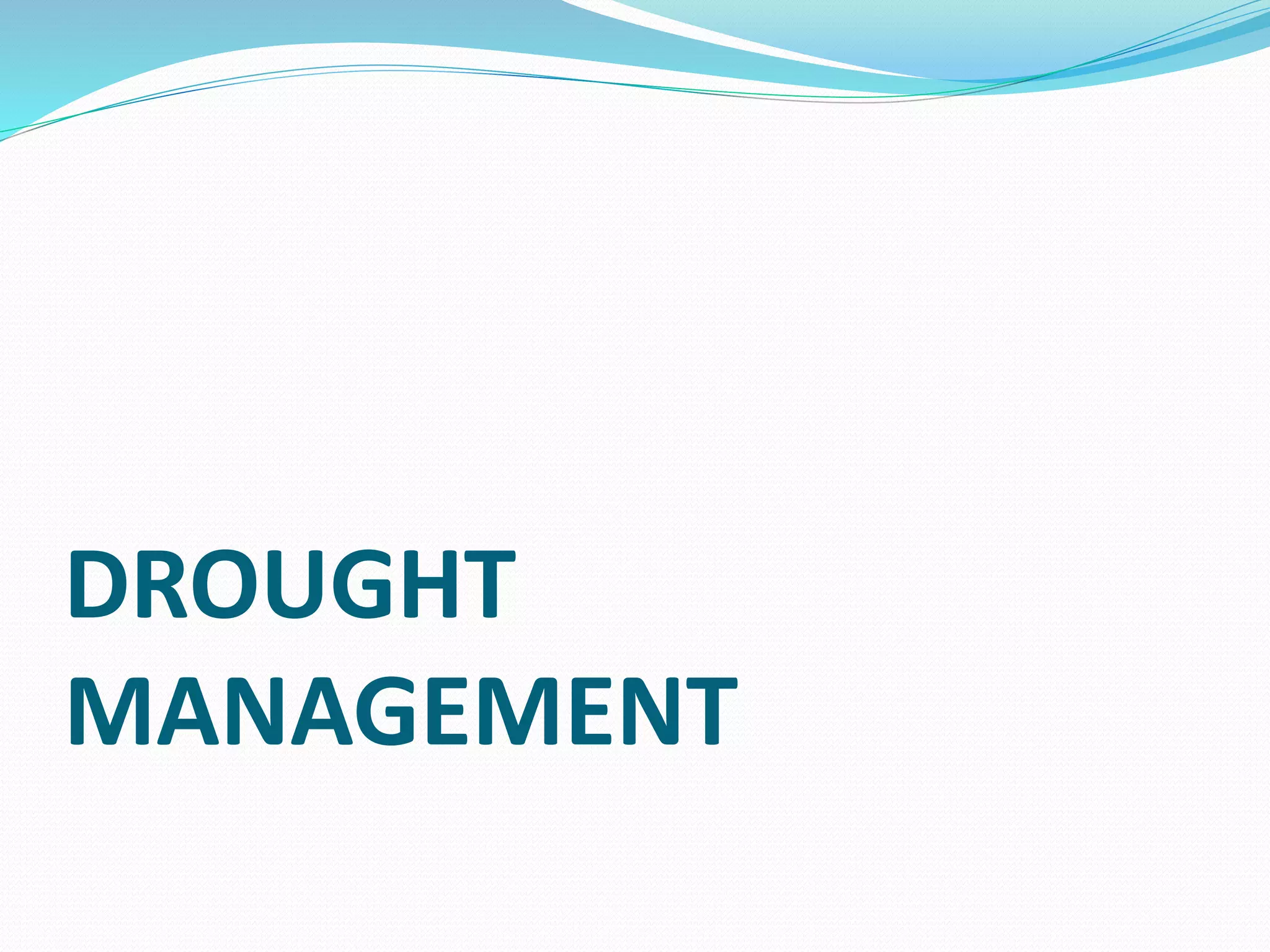Drought management | PPTX