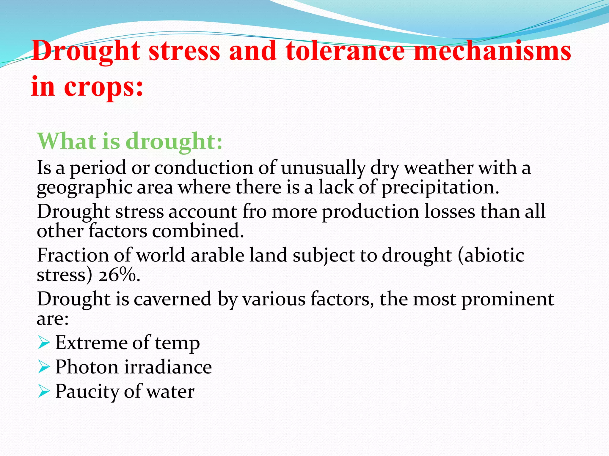 Drought stress and tolerance mechanisms in crops | PPTX