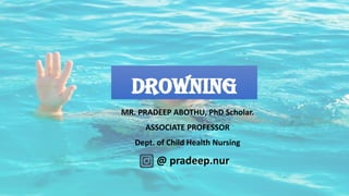 DROWNING: TYPES, CAUSES, TREATMENT, PREVENTION.pptx