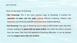 DROWNING: TYPES, CAUSES, TREATMENT, PREVENTION.pptx