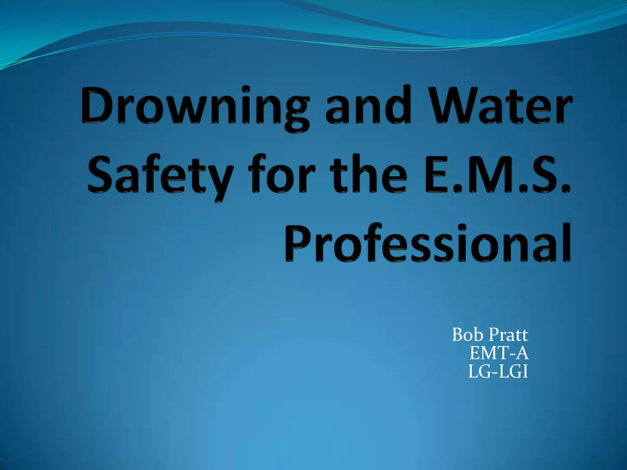 Drowning and Water Safety for the EMS Provider: Clinical and Practical ...