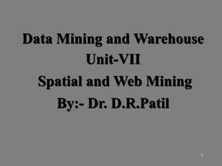 Data mining and warehouse by dr D. R. Patil sir | PPT