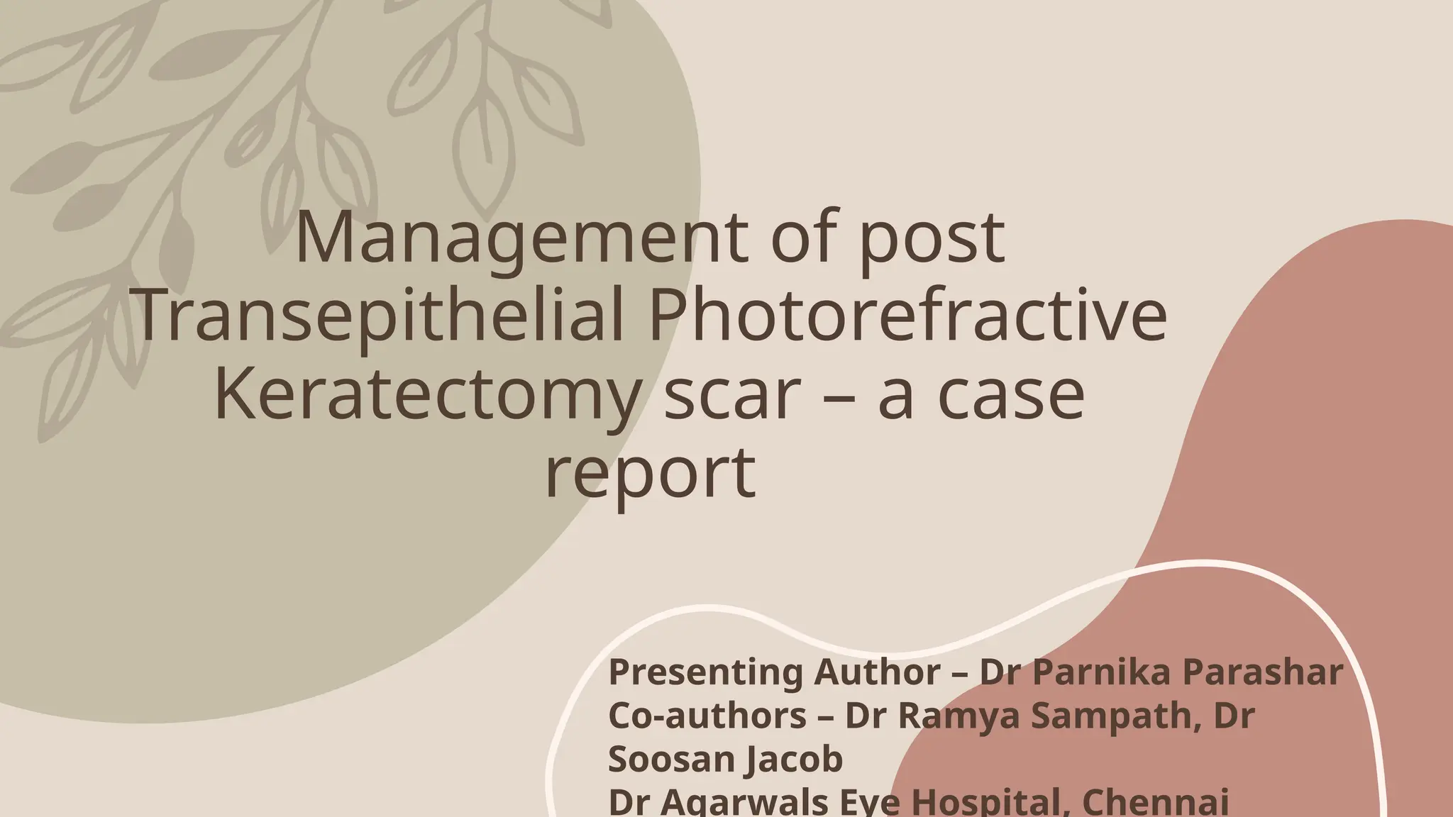 Dr Parnika - management of post transepithelial photorefractive keratectomy scar.pptx...pptx ...