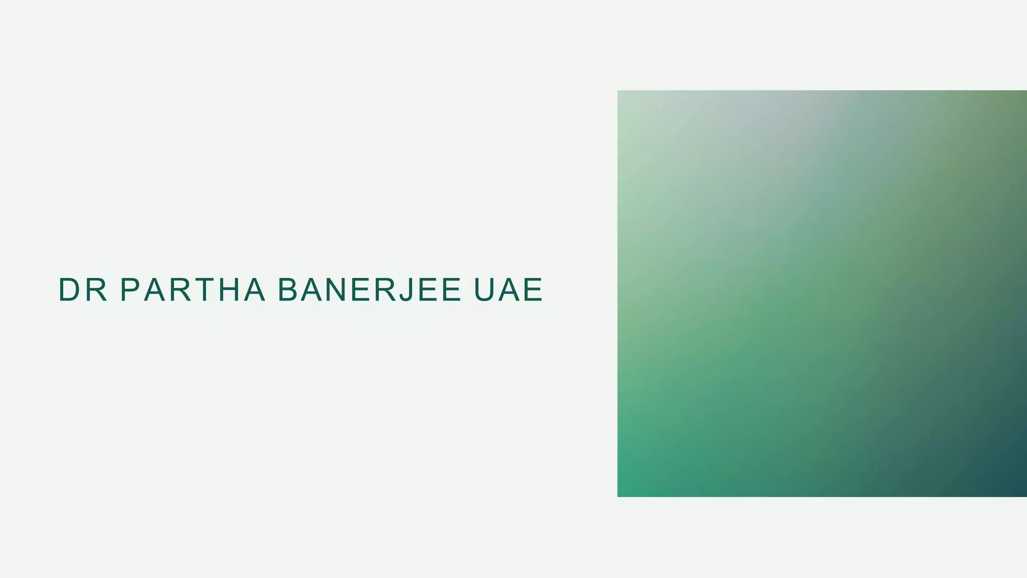 Dr partha banerjee uae - CEO Renasense | PPTX