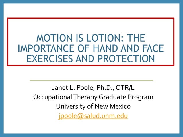 Motion is lotion: the Importance of Hand and Face Exercises and ...