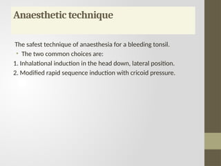 Bleeding tonsils are an emergency. They are anesthetic and surgical ...