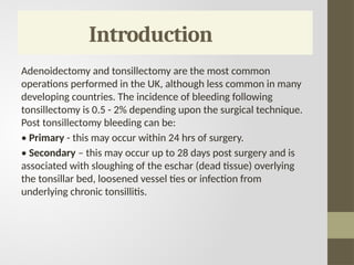 Bleeding tonsils are an emergency. They are anesthetic and surgical ...