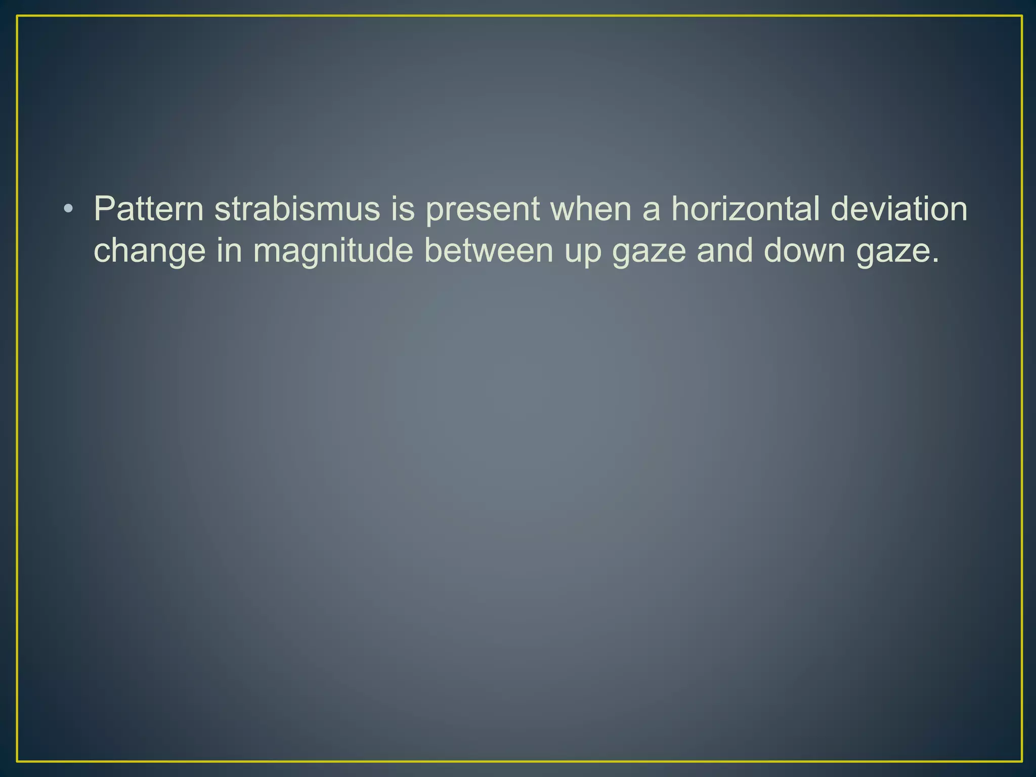 Pattern Strabismus | A.V Pattern | PPTX