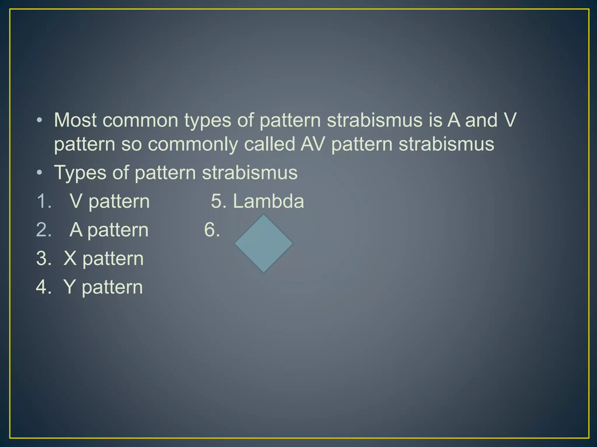 Pattern Strabismus | A.V Pattern | PPTX