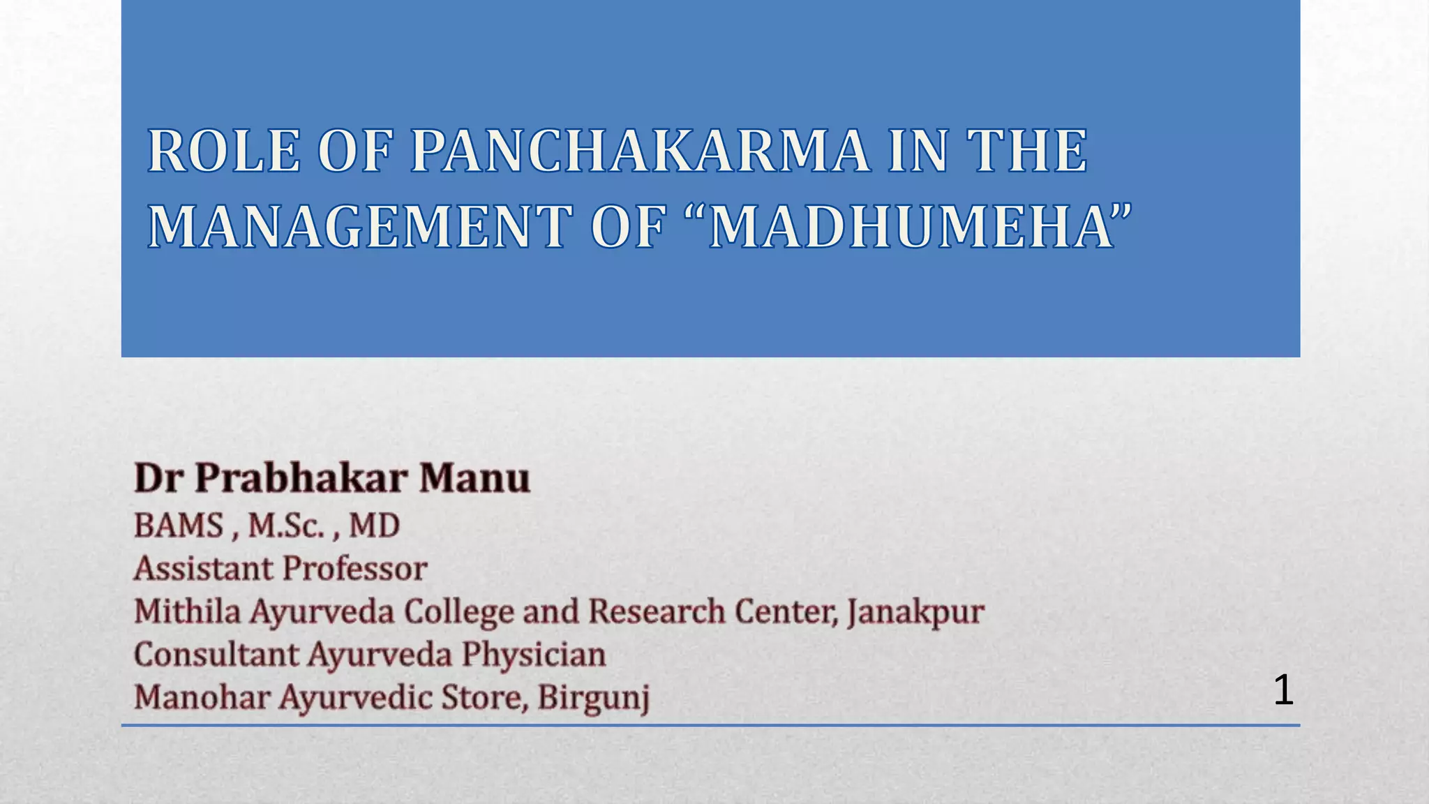 ROLE OF PANCHKARMA IN MADHUMEHA ( DIABETES MELLITUS) | PPTX