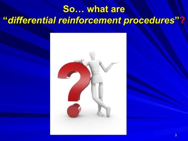 Differential Reinforcement procedures (4).ppt