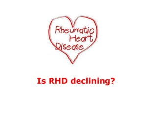 Changing scenario of Rheumatic Heart Disease in Nepal | PPTX