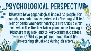 Effects of Disasters in One's Life and Disaster Perspectives | PPTX