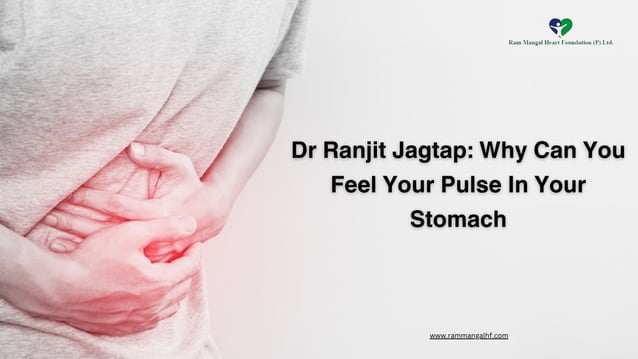 Dr Ranjit Jagtap Why Can You Feel Your Pulse In Your Stomach.pdf