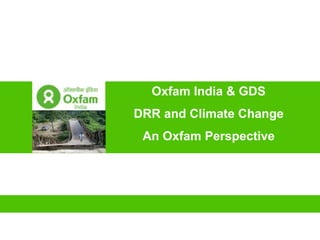 India - Climate change and disaster management - Oxfam | PPT