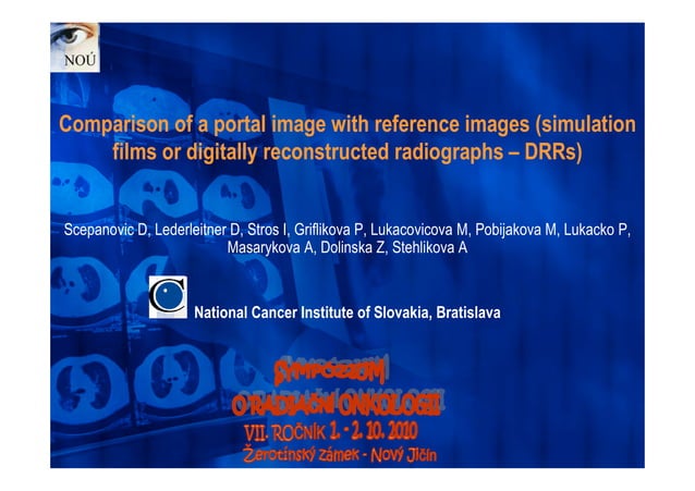 Comparison of a portal image with reference images (simulation films or digitally reconstructed ...