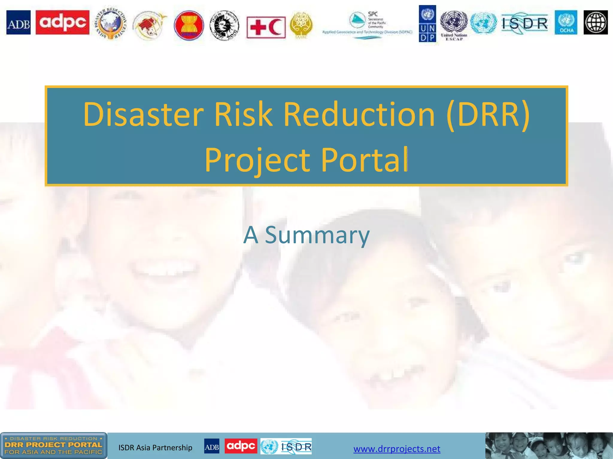 Disaster Risk Reduction (DRR) Project Portal - A summary | PPT
