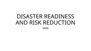 DRRR-DISASTER AND DISASTER RISK-SENIOR HIGH SCHOOL-GRADE 11.pptx