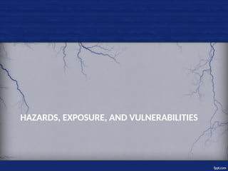 DRRR-Modular.pptx.HAZARDS EXPOSURE AND VULNERABILITIES | PPTX