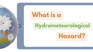 DRRR - HYDROMETEOROLOGICAL HAZARDS GRD11 | PDF