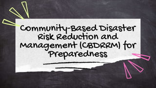 Different Community- Based Practices for Managing Disaster Risk to ...