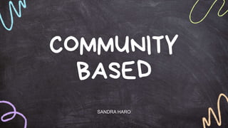 Different Community- Based Practices for Managing Disaster Risk to ...