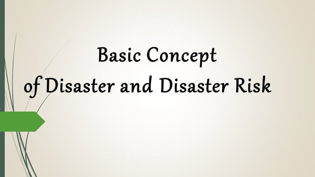 DRRR_mod1_Basic Concept of Disaster and Disaster Risk.pptx | Disasters