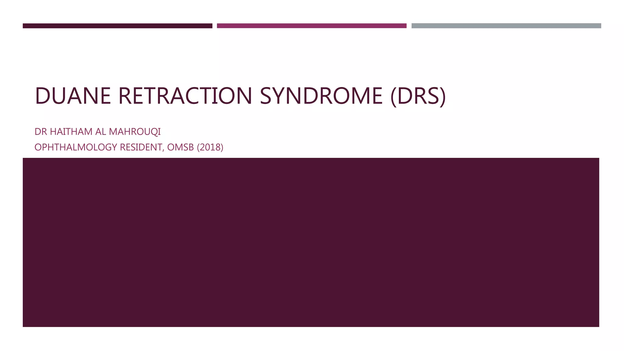 Duane retraction syndrome | PPTX