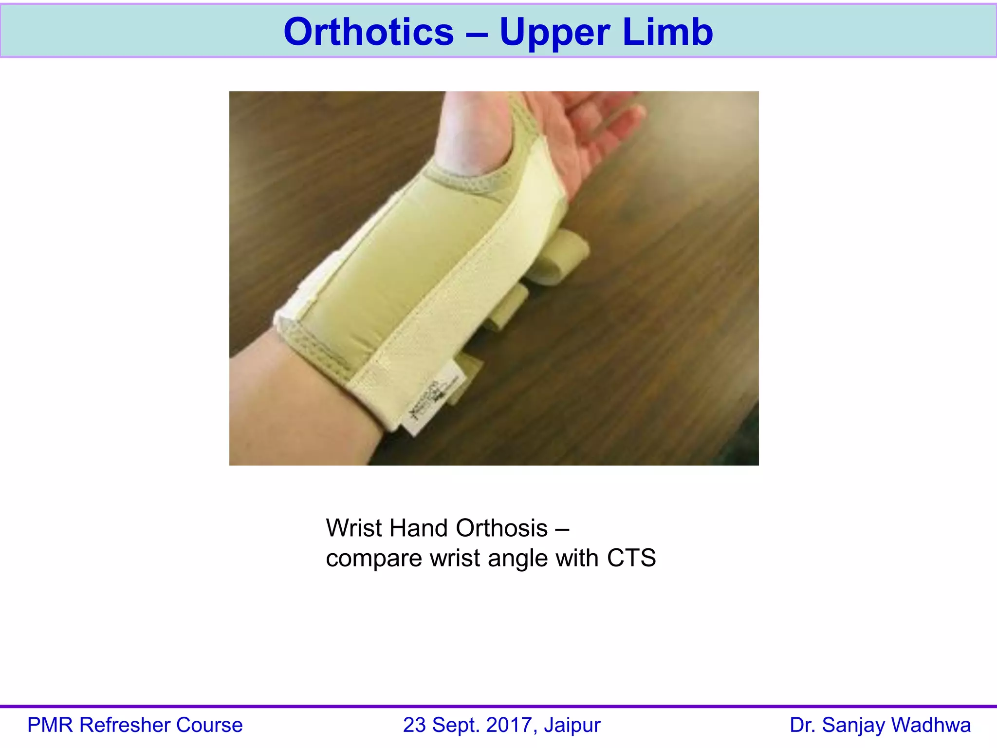 Upper Limb Orthotics - Dr Sanjay Wadhwa | PDF