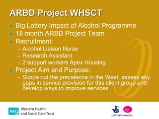 Dr Scott Payne & Dr Mark Owens: ARBD in the Northern Irish Context | PPTX