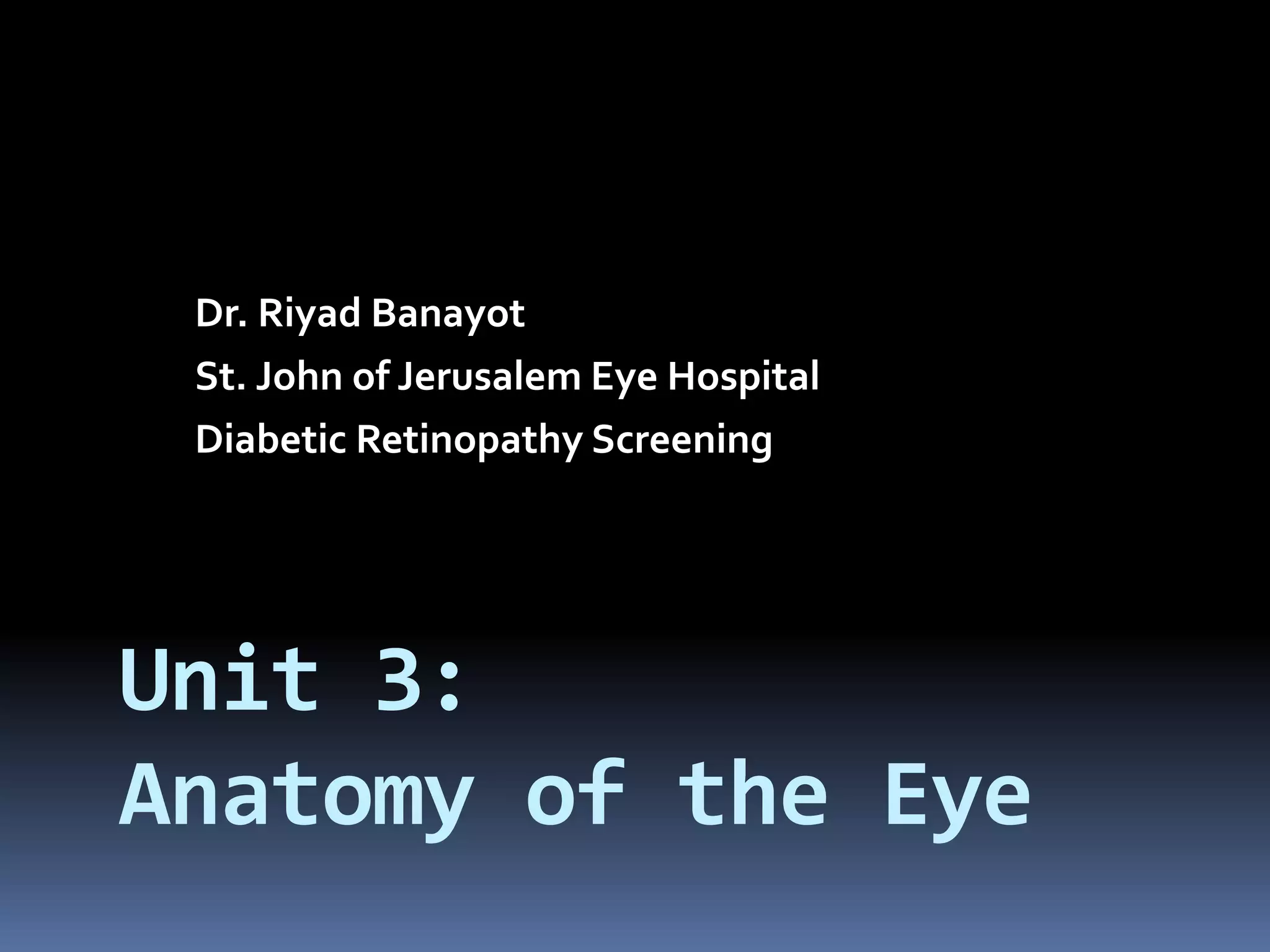 Dr screening training for nurses 3 a-anatomy & physiology of eye | PPT