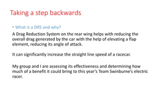 Drs (drag reduction system) creative journey | PPTX
