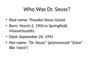 Dr_Seuss_Presentation about his life and outline | PPT