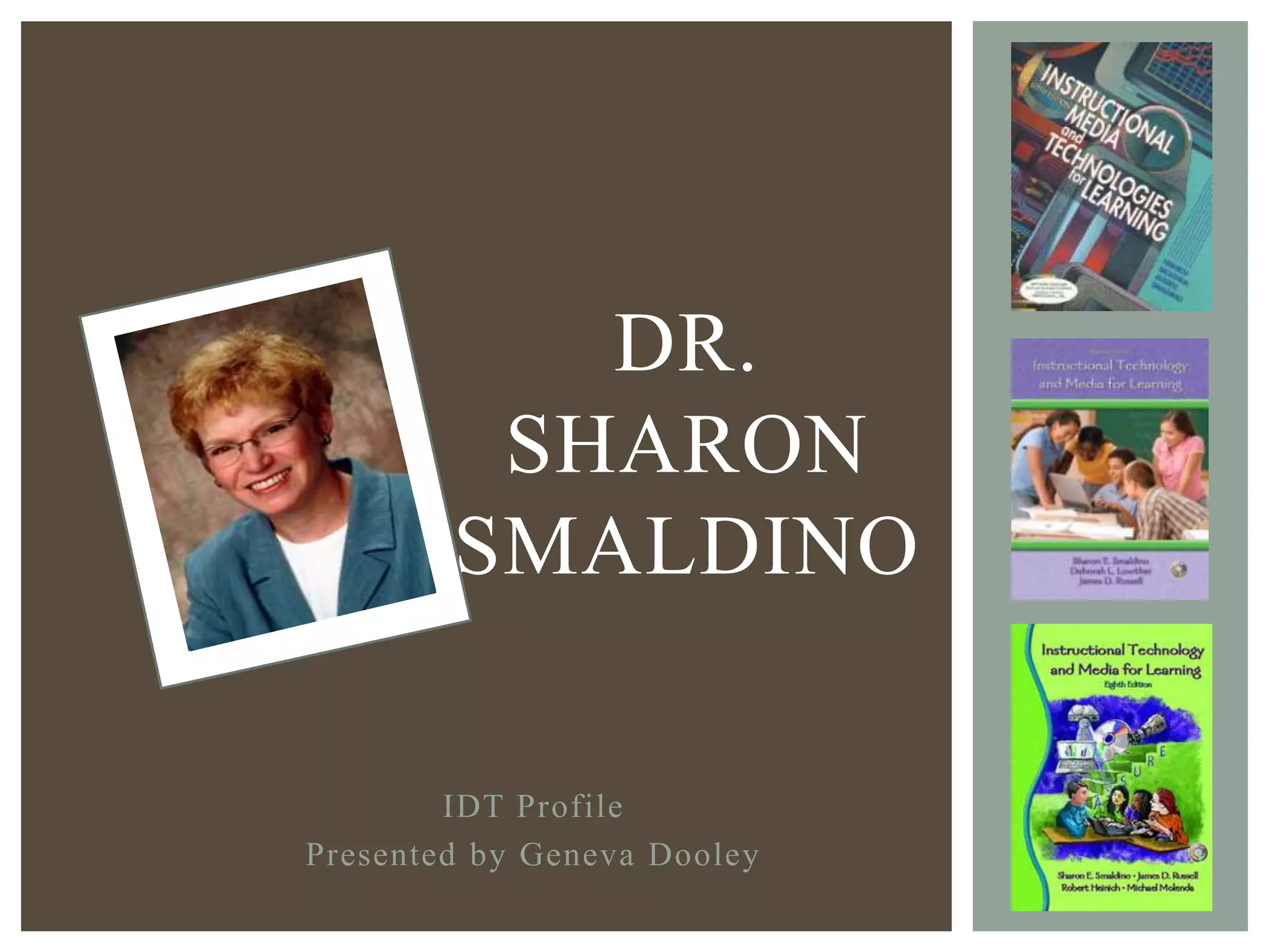 Instructional Design and Technology Profile Assignment on Dr. Sharon ...